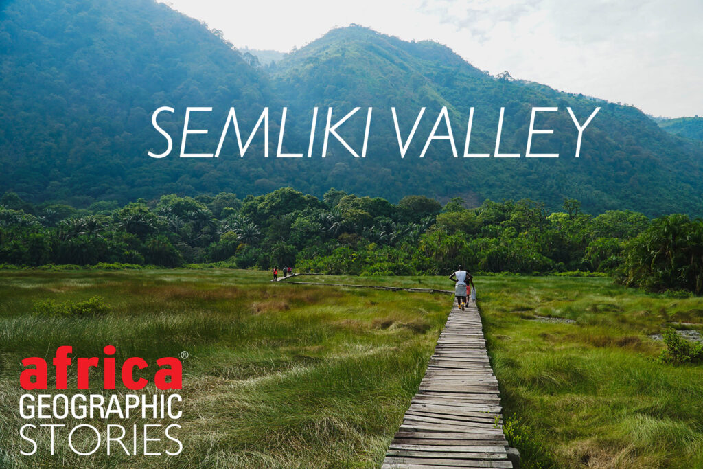 Semliki Valley - Africa Geographic